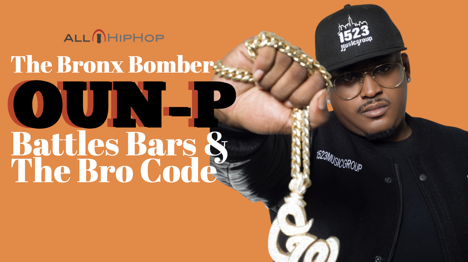 Oun-P: Battles, Bars & Bro Code - The Return of the Bronx Bomber - AllHipHop