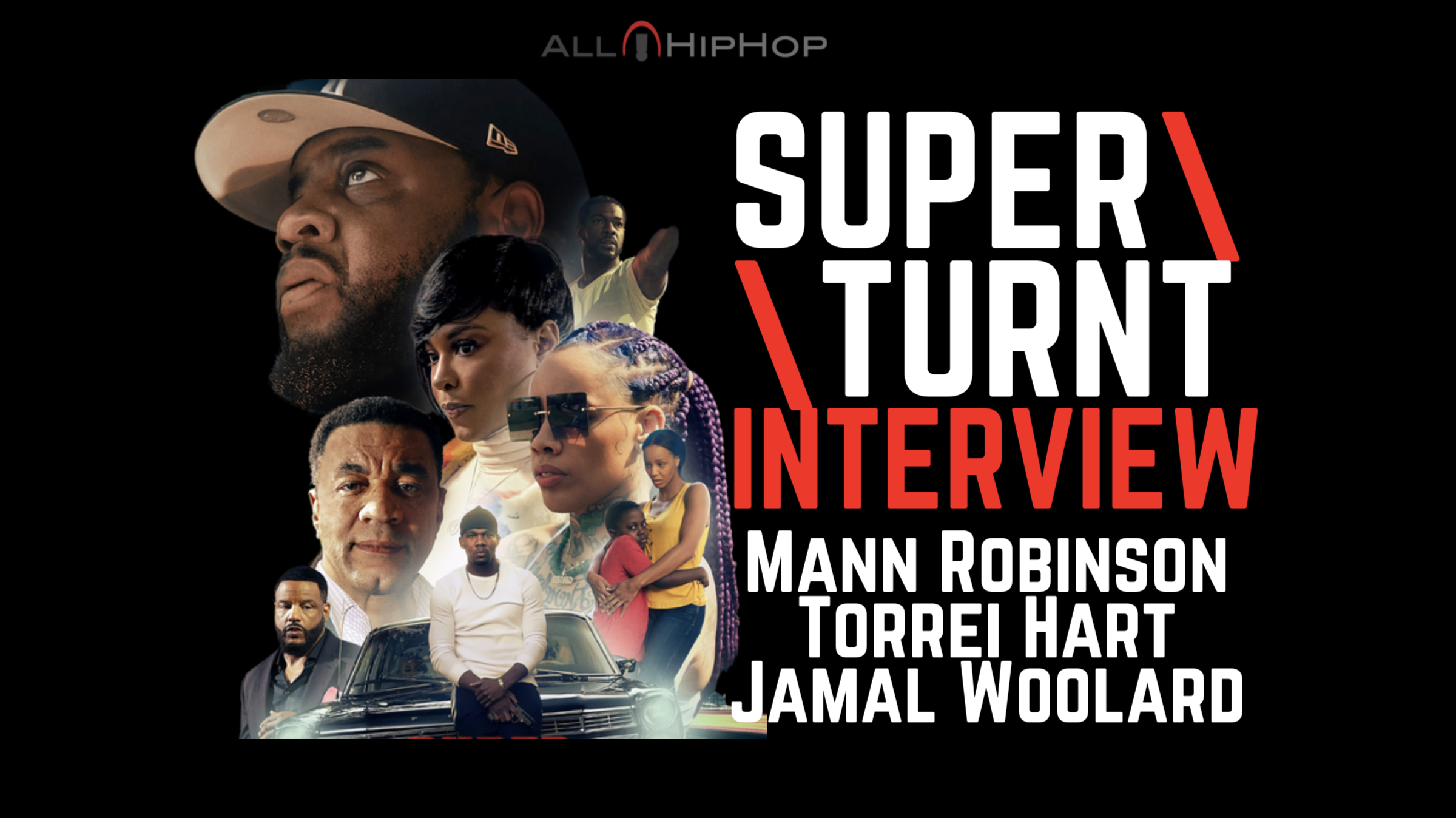 Cast Of Super Turnt Talk Hollywood, Hip-Hop, And Overcoming Obstacles ...