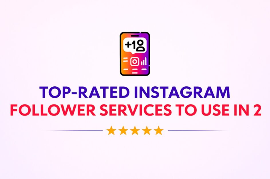 Top 5 Instagram Follower Services in 2025 (Fast, Safe, Real)